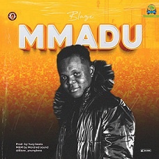 Blaze - Mmadu Mp3 Download » TrendyBeatz