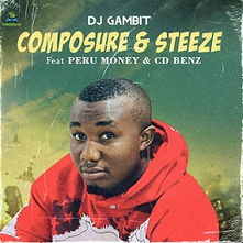 DJ Gambit - Composure & Steeze ft Peru Money, Cd Benz Mp3 Download ...