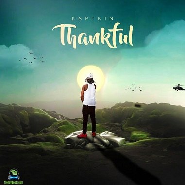 Kaptain - Thankful Mp3 Download » TrendyBeatz