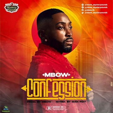 Mbow - Confession Mp3 Download » TrendyBeatz