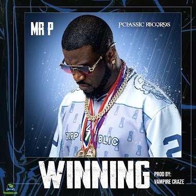 Mr P - Winning Mp3 Download » TrendyBeatz