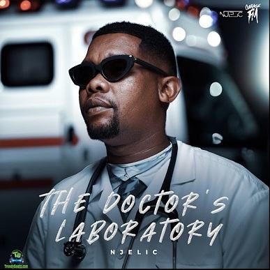 Stream: Njelic - The Doctor's Laboratory Album » TrendyBeatz