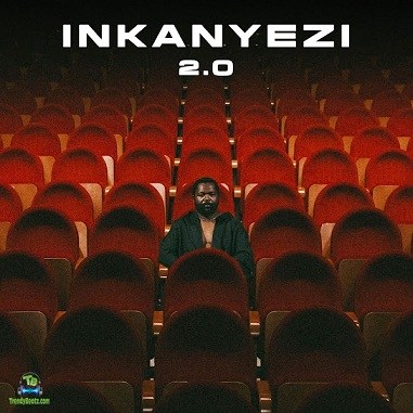 DOWNLOAD: Sjava - Inkanyezi 2.0 (Live) EP Album » TrendyBeatz