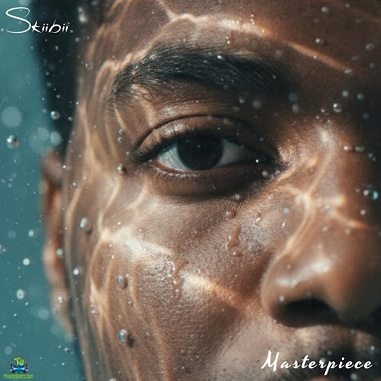 Skiibii - Masterpiece Mp3 Download » TrendyBeatz