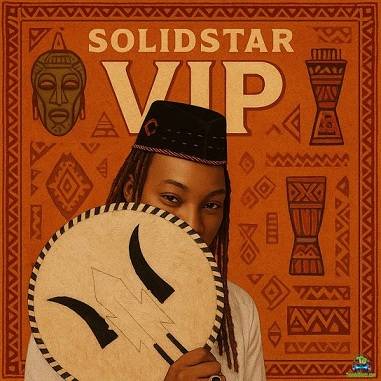 Solidstar - VIP Mp3 Download » TrendyBeatz